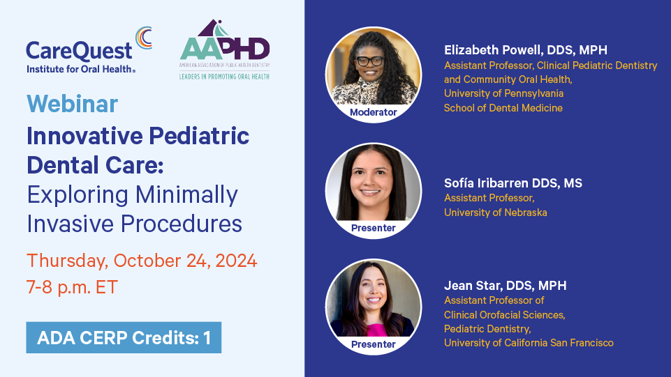 Innovative Pediatric Dental Care: Exploring Minimally Invasive Procedures | CareQuest Institute ...